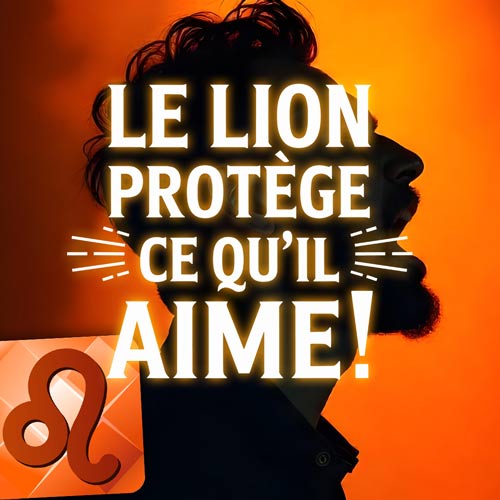 Le Lion protège ce qu’il aime ! | selena-horoscope.fr